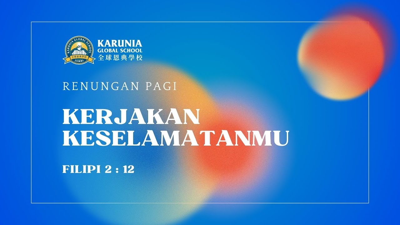 Kerjakan Keselamatanmu (Filipi 2 : 12) - YouTube