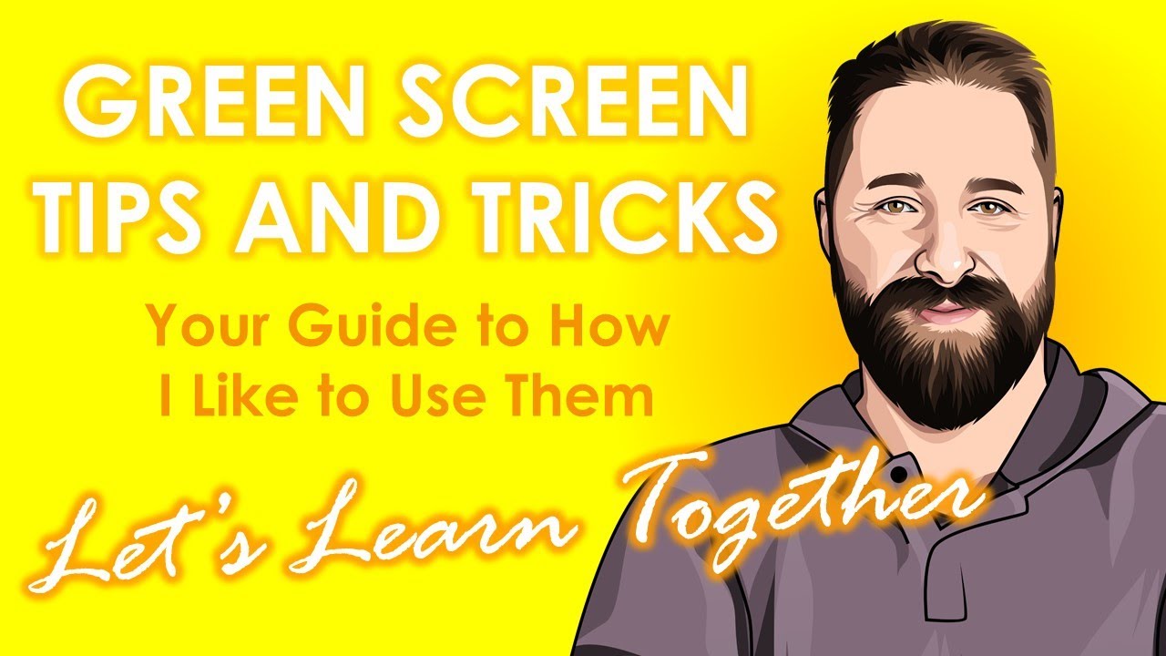 Green Screen Tips and Tricks - Let's Learn Together - YouTube