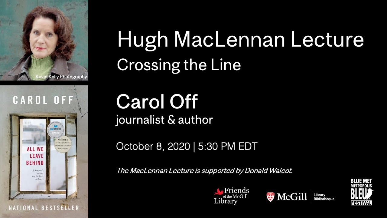2020 Hugh MacLennan Lecture with Carol Off : Crossing the Line - YouTube