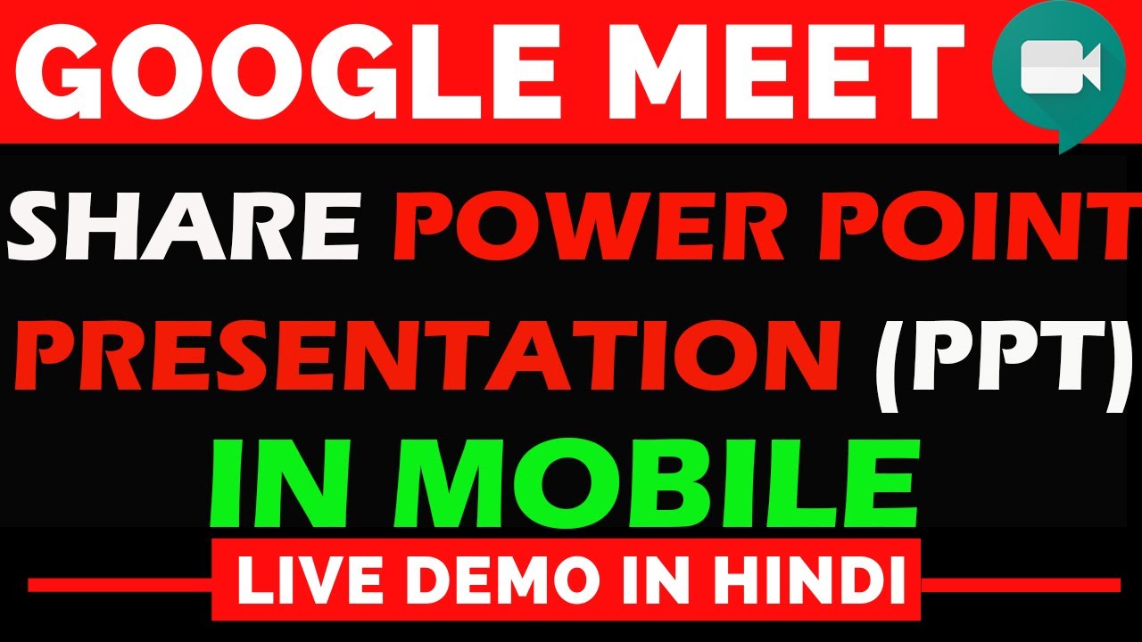 How to Share Power Point Presentation on Google Meet through Mobile ...
