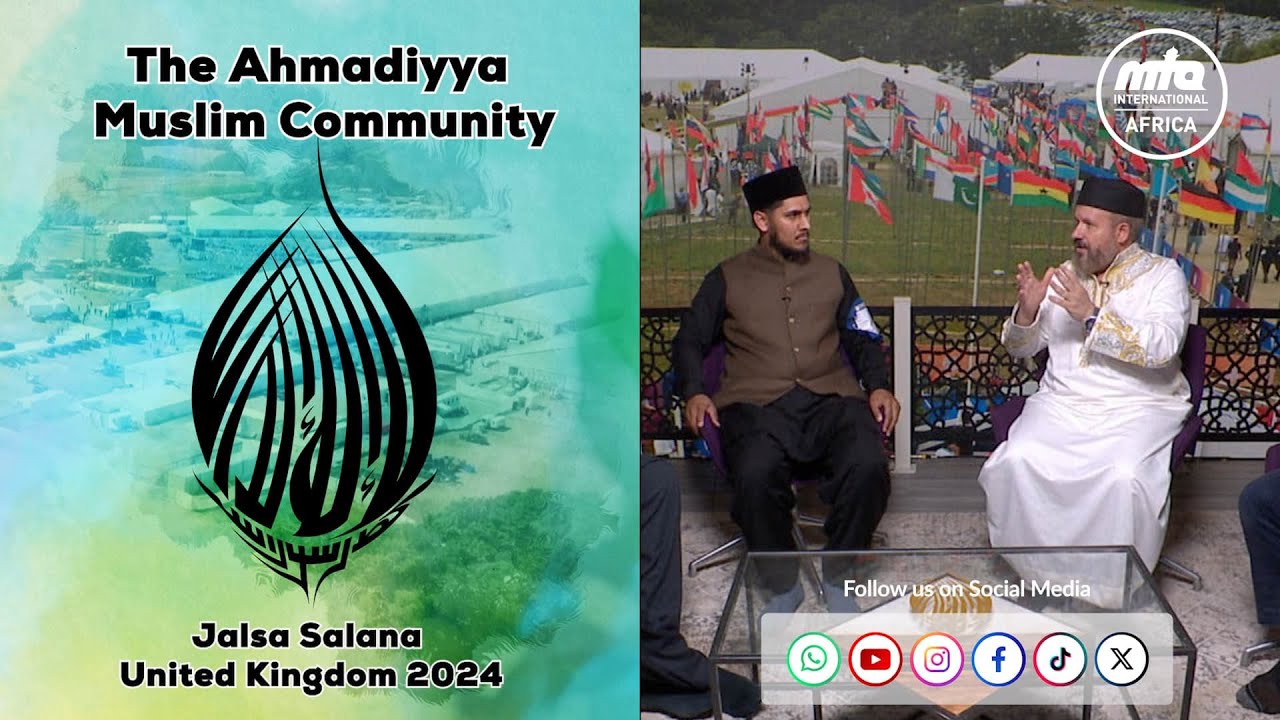 The Ahmadiyya Muslim Community | Jalsa Salana United Kingdom 2024 ...