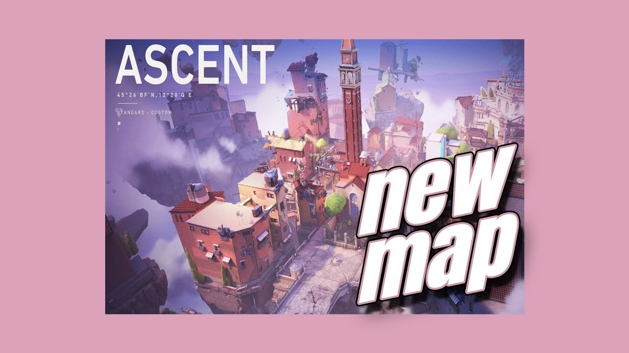 NEW MAP ASCENT | VALORANT - YouTube