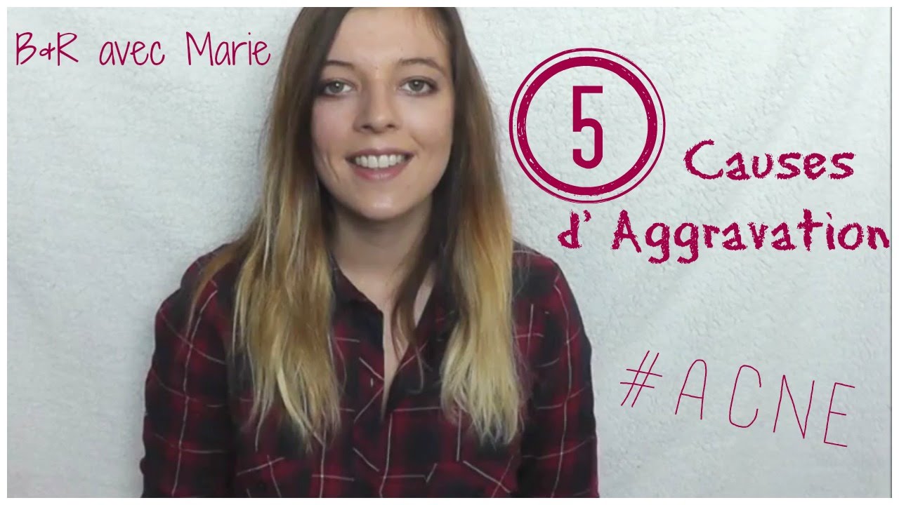 ACNE : 5 causes d'aggravation - YouTube