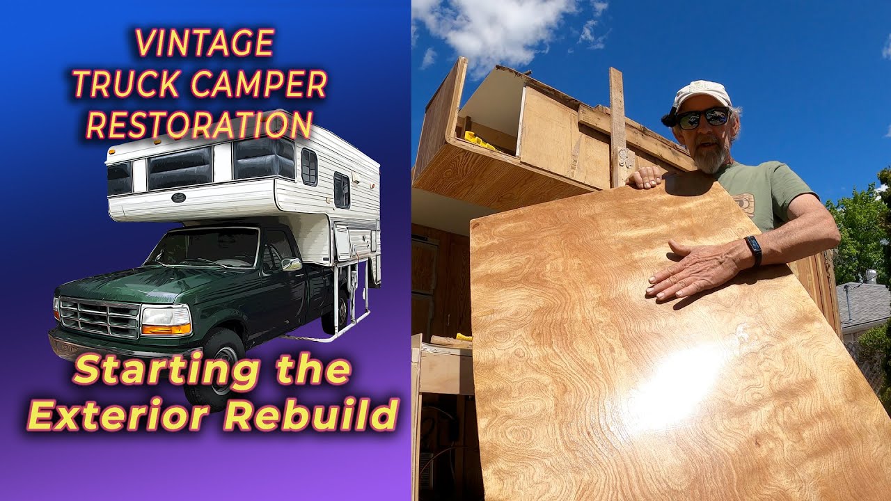 Starting to rebuild the exterior .. Vintage Truck Camper Restoration ...