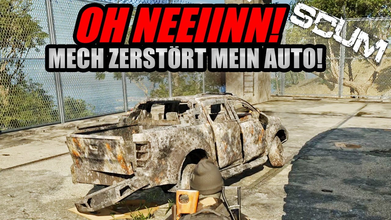 SCUM - Ein Mech zerstört hinterrücks mein neues Auto! [Gameplay Deutsch ...