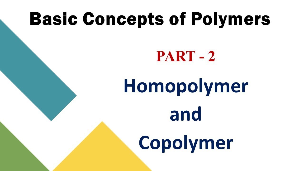 Basic Concepts of Polymers (Part-2) || Homomers and Copolymers || UG ...