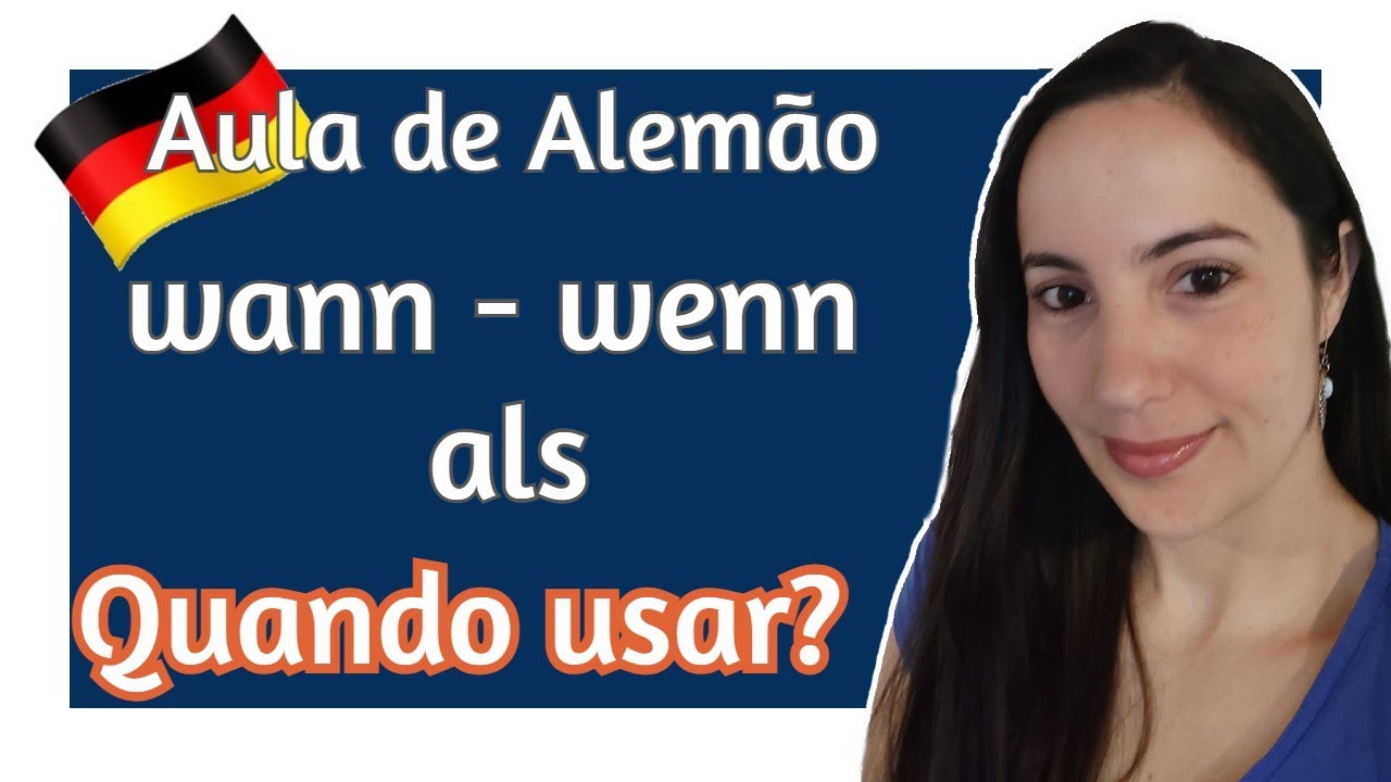 WENN - WANN - ALS: Quando usar? | Aula de Alemão | Deutsch B1 - YouTube