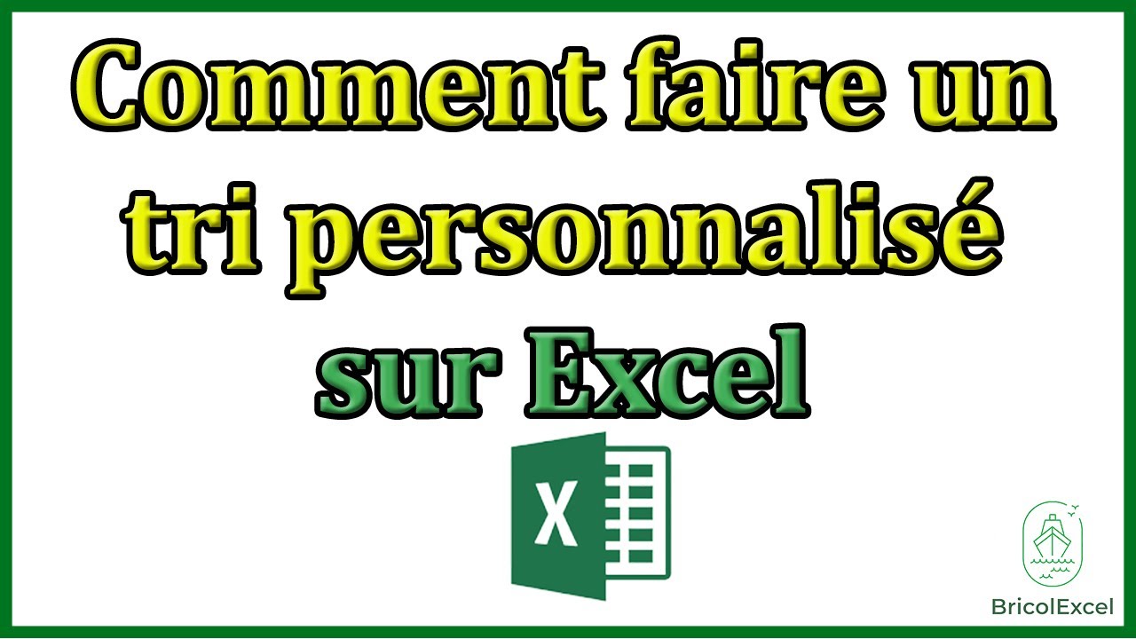 Comment faire un tri personnalisé sur Excel - YouTube