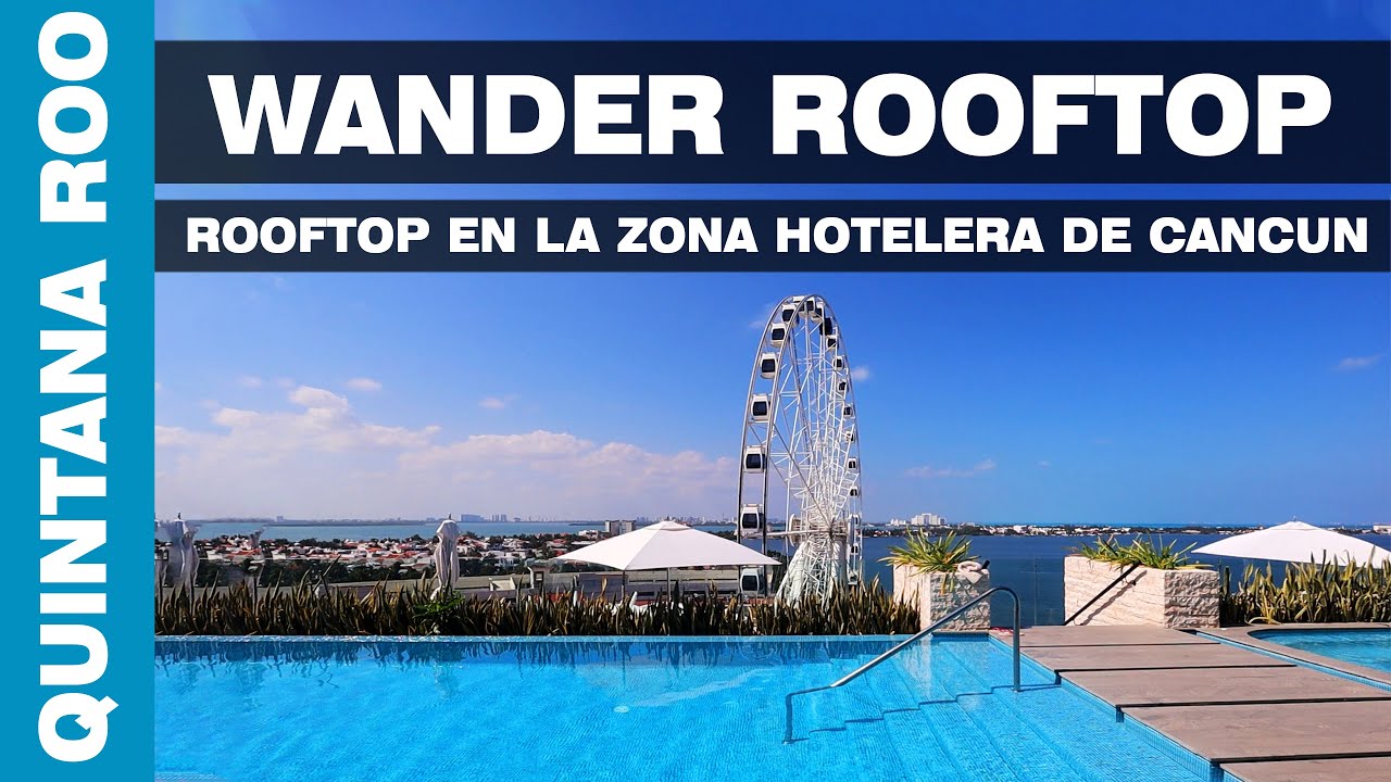 💙 RoofTop en la Zona Hotelera de Cancún | Wander Cancun (Canopy by ...