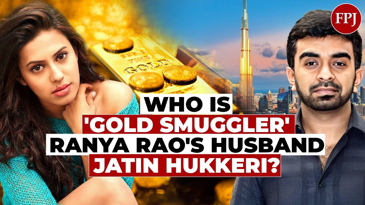 Ranya Rao Gold Smuggling Case: Who is Jatin Hukkeri? Actress's husband ...