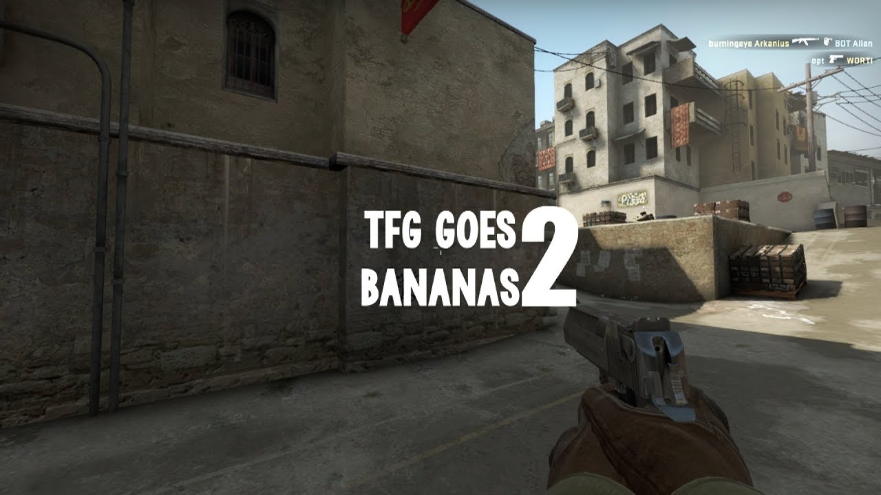 CSGO - tfg goes bananas! - Episode 2 - YouTube