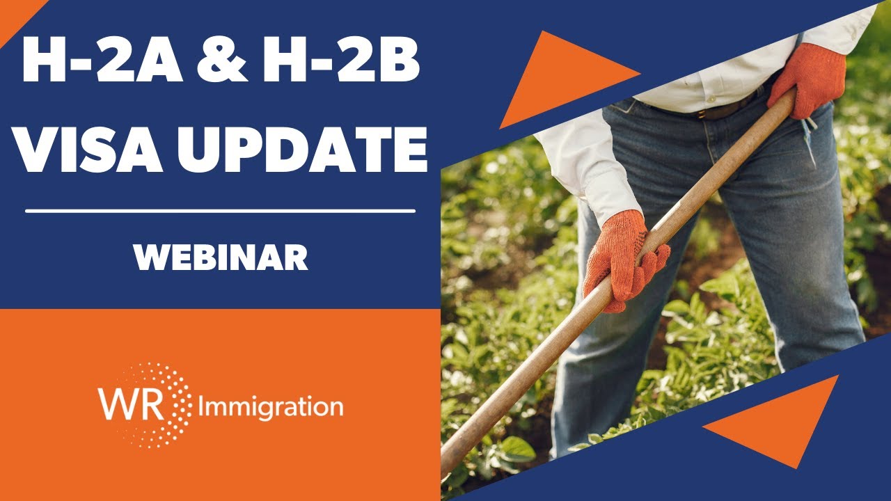 Webinar: H-2A and H-2B Visa Updates - YouTube