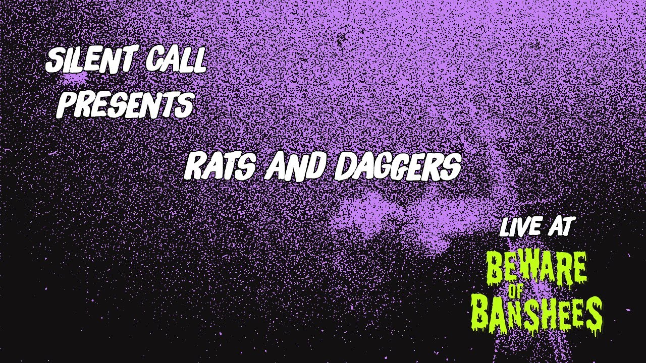 Rats and Daggers - Full live set - Beware of Banshees - Silent Call ...