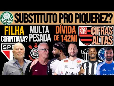 MULTA SEGURA DORIVAL? FILHA DO MASSIS CORINTIANA? REFORÇO NO VERDÃO? GASTOS NO FLA| NEY, ZÊRO, CAM+