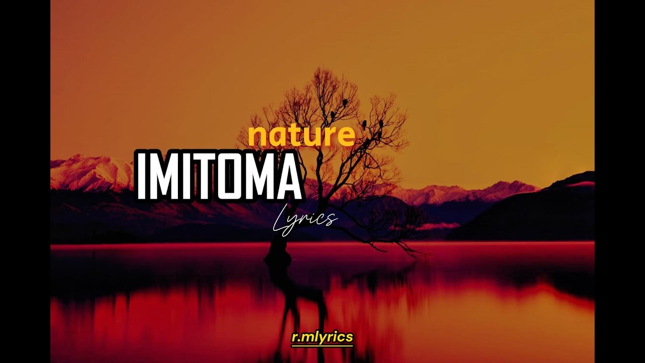 the nature _ imitoma lyrics - YouTube