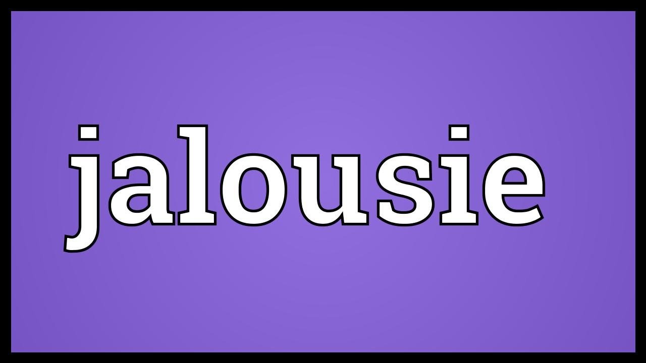 Jalousie Meaning - YouTube