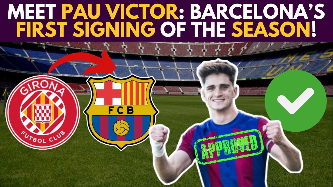 Meet PAU VICTOR: Barcelona's FIRST SIGNING Of The Season! - YouTube