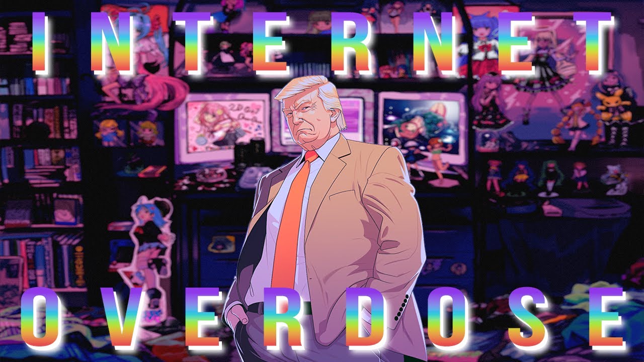 INTERNET OVERDOSE (NEEDY STREAMER OVERDOSE) / Donald Trump and Joe ...