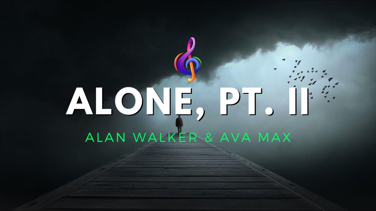 Alan Walker & Ava Max - Alone, Pt. ii - Lyrics - YouTube