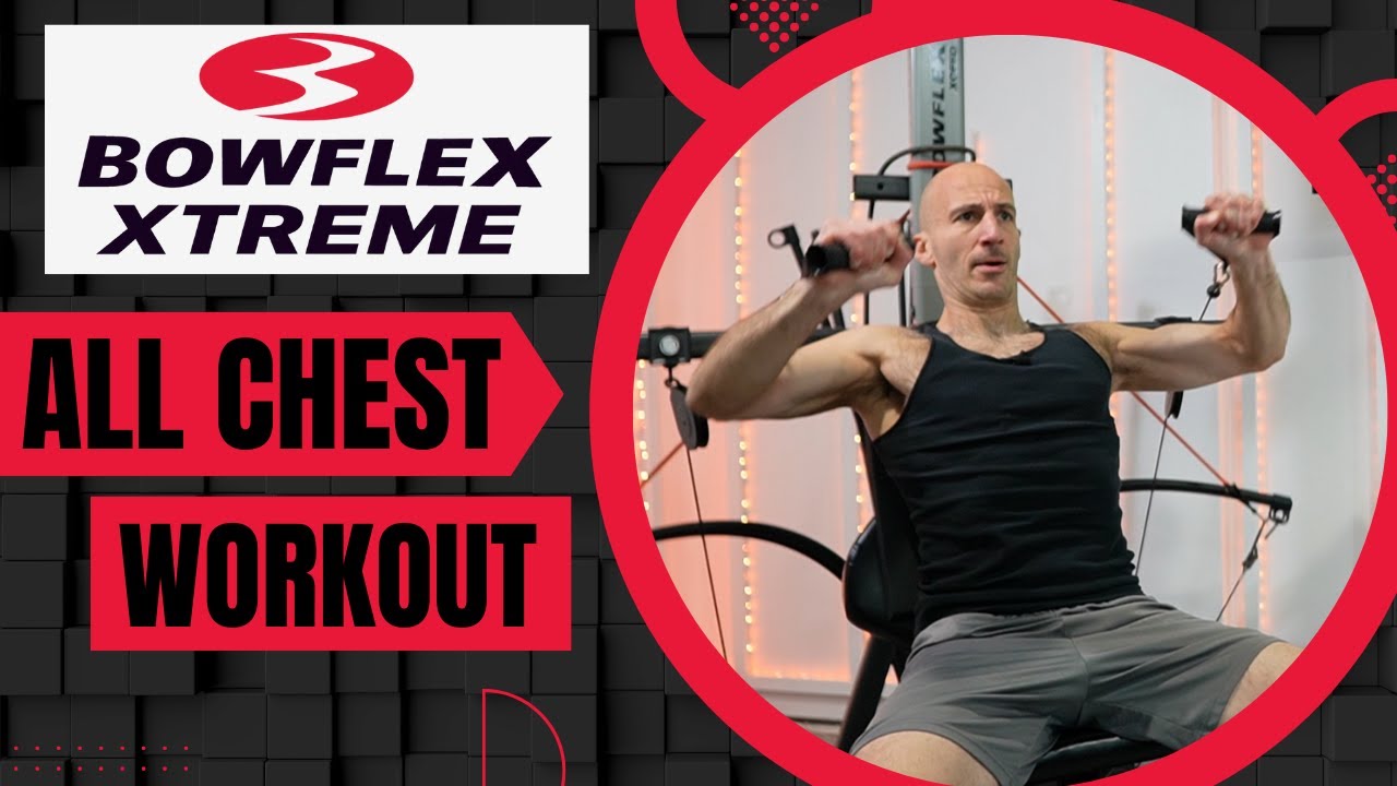 Bowflex XTREME Chest Workout | 35-Minute All-Chest Routine | Press, Fly ...