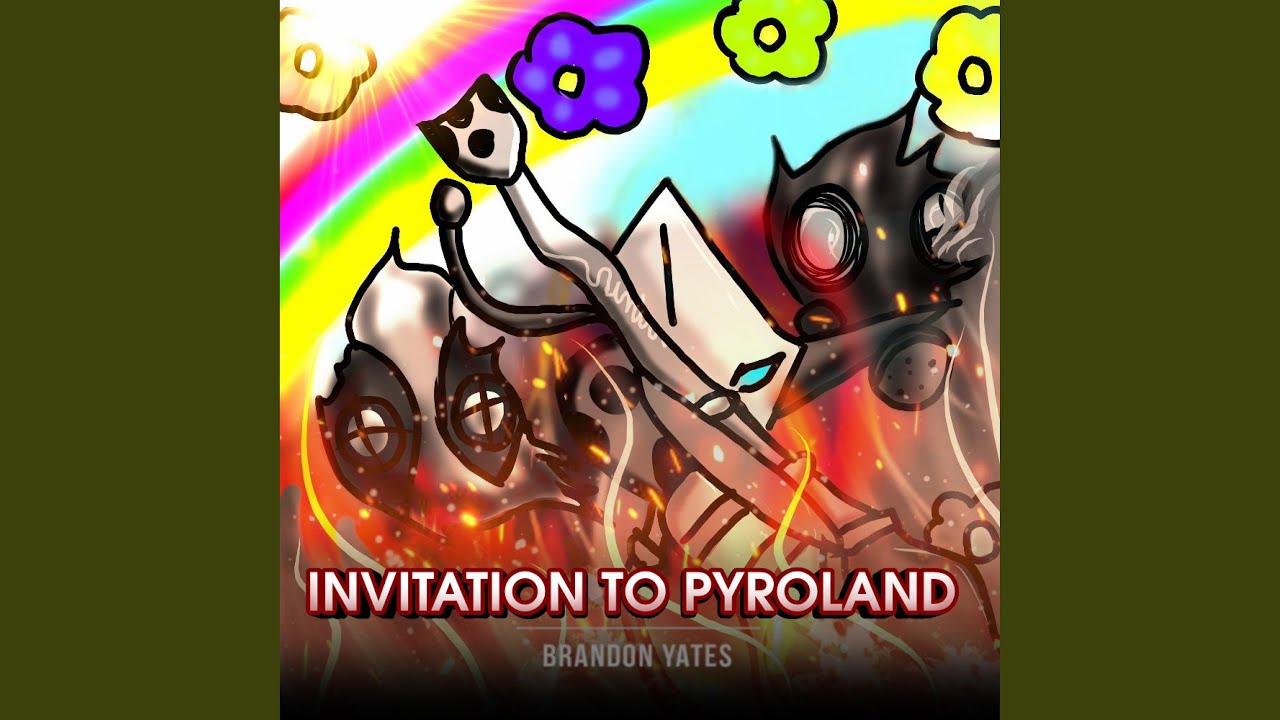 Invitation To Pyroland - YouTube
