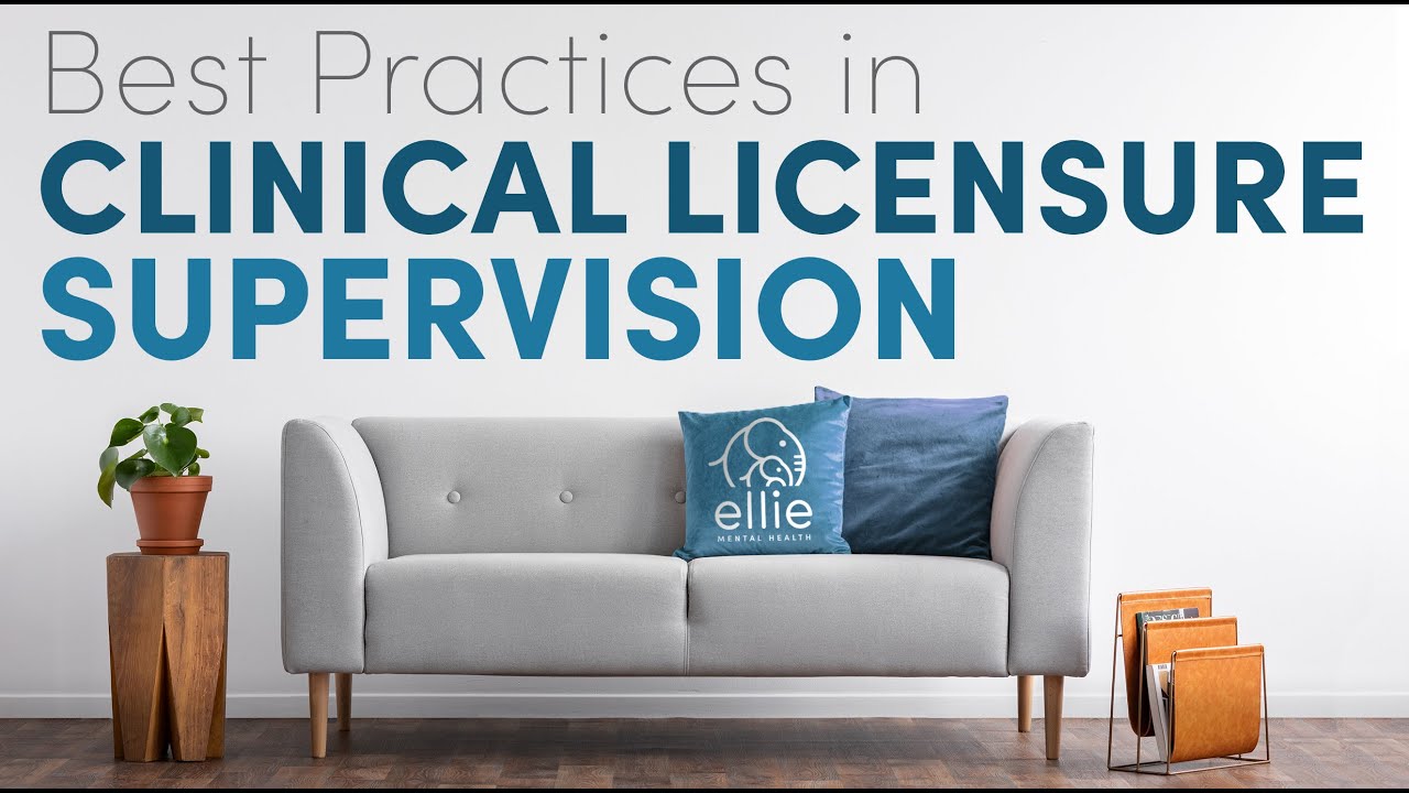 Best Practices in Clinical Licensure Supervision | Therapist THRIVAL ...