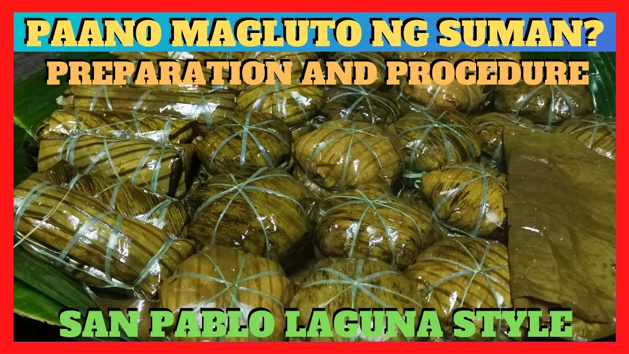 SUMANG MALAGKIT PREPARATION and COOKING| Rice Cake | San Pablo Old ...
