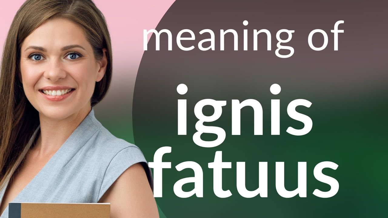 Ignis fatuus — IGNIS FATUUS meaning - YouTube
