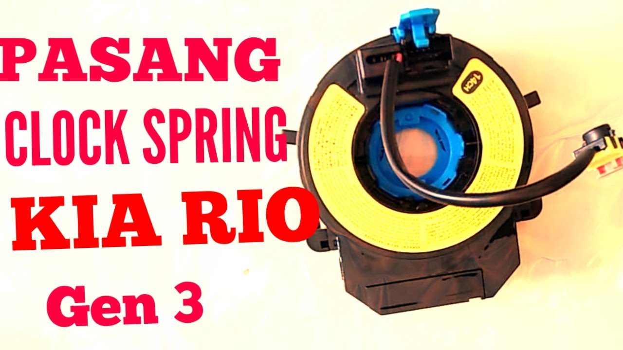 PASANG CLOCK SPRING KIA RIO GEN 3 - YouTube