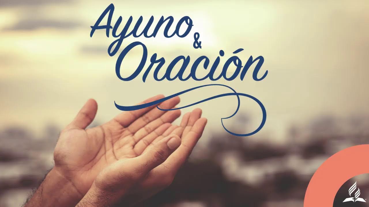 DIA DE AYUNO Y ORACION - YouTube