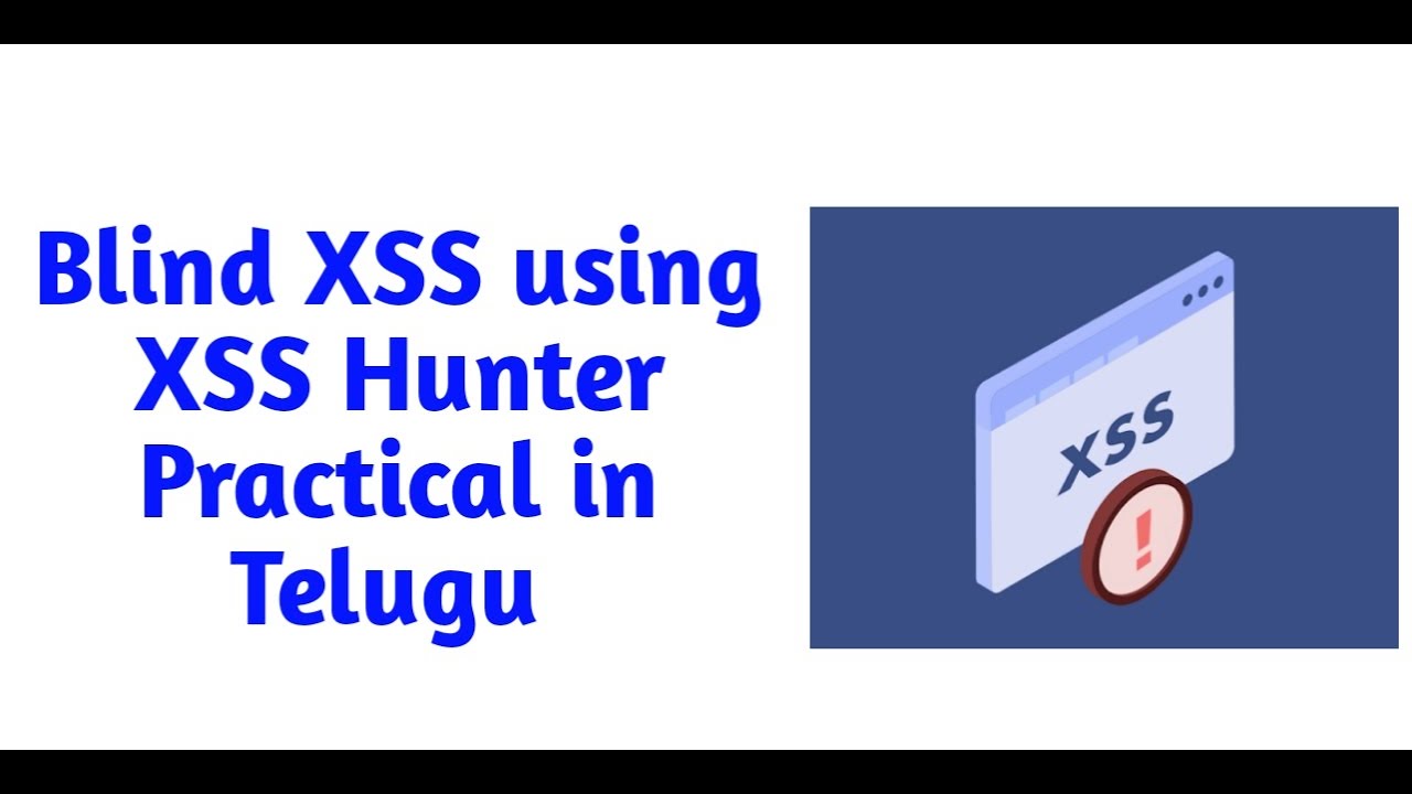 Blind XSS Hunting Using XSS Hunter Practical in Telugu | Bug Bounty ...