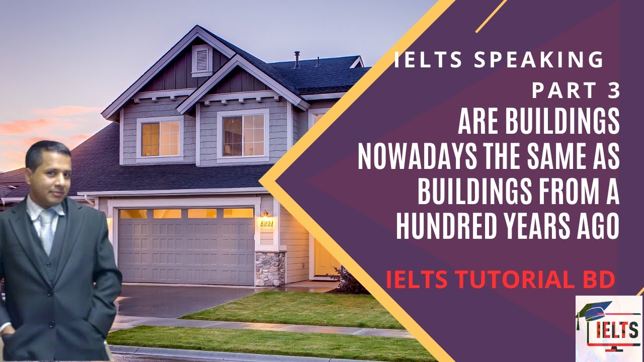 IELTS Speaking part 3 Are buildings nowadays the same as buildings from ...