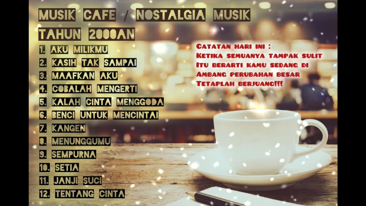 Lagu akustik cafe enak didengar (nostalgia lagu akustik) - musik cafe ...