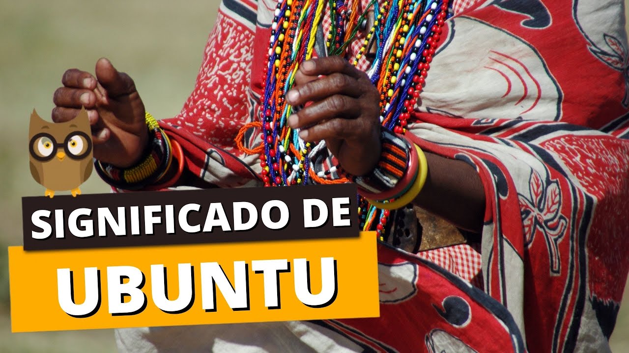 UBUNTU: Você sabe qual o significado? - YouTube