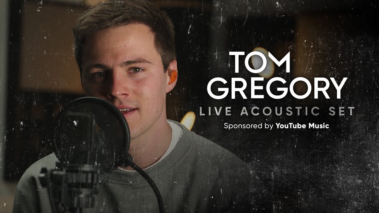 Tom Gregory – Live Acoustic Session (sponsored by YouTube Music ...