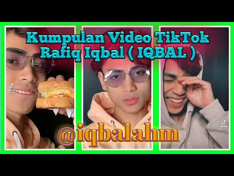 Kumpulan Video TIKTOK Rafiq Iqbal ( IQBAL ) || @iqbalahm || TikTok ...