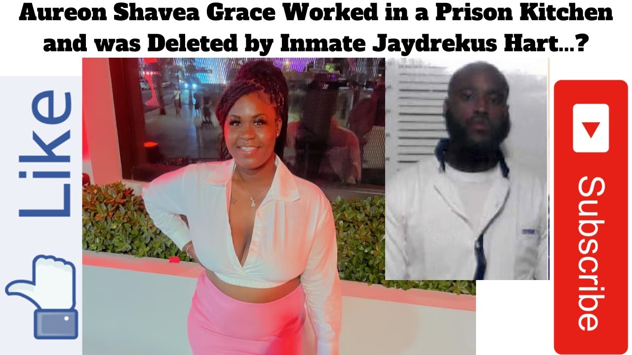 Aureon Shavea Grace Worked in a Prison Kitchen and was Deleted by ...