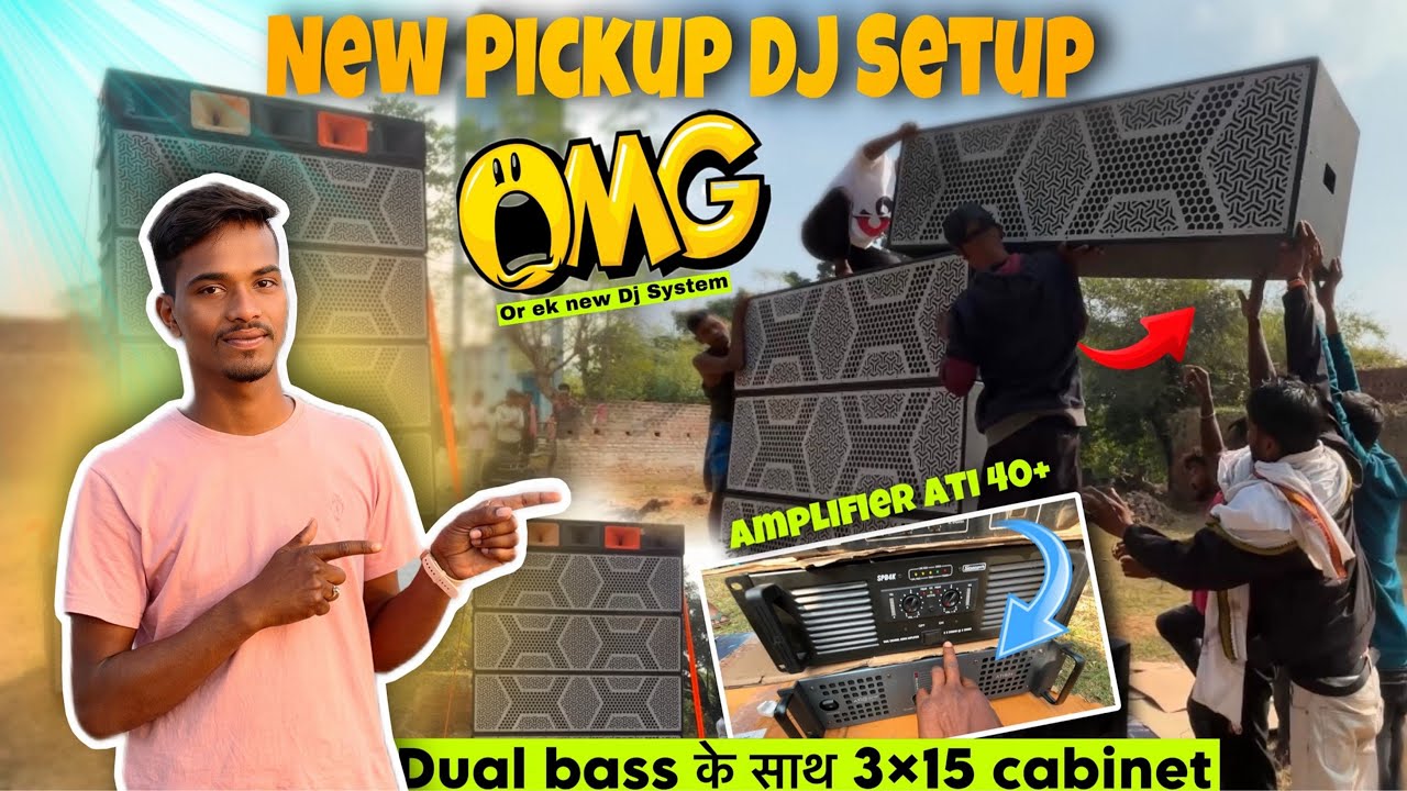 New Pickup Dj Setup 😍 Dual Bass के साथ 3×15 cabinet + Ati 40+ 😱 भी ...