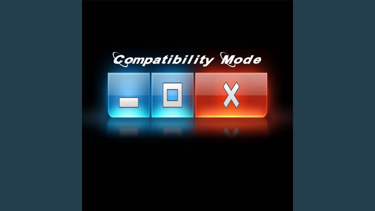 Compatibility Mode - YouTube