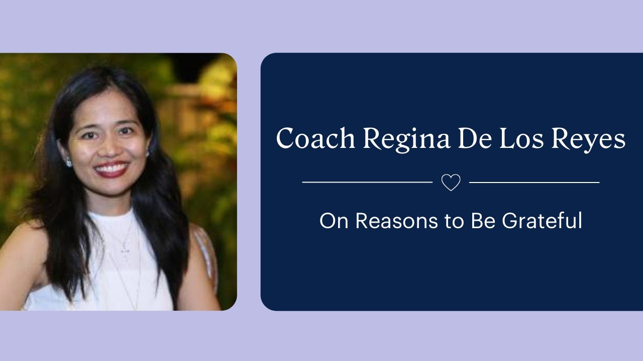 12 Reasons to Be Grateful Today: Regina De Los Reyes - YouTube