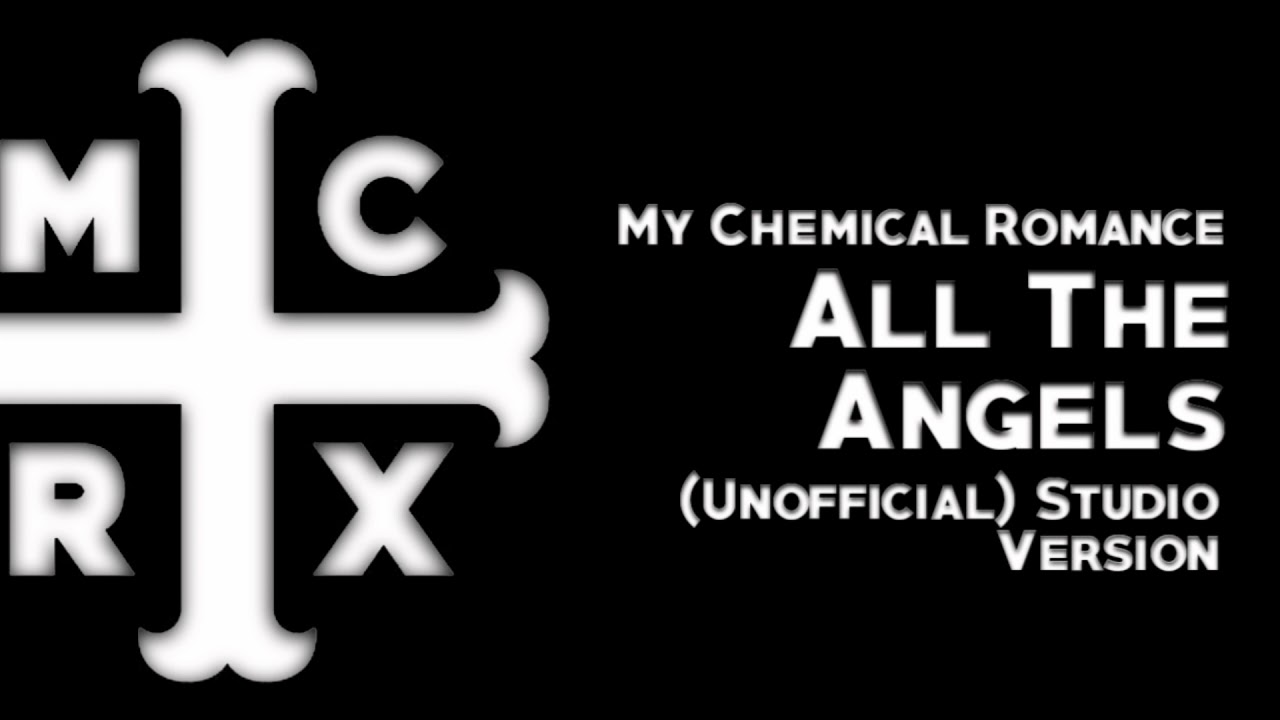 All The Angels - My Chemical Romance: (Unofficial) Studio Version - YouTube
