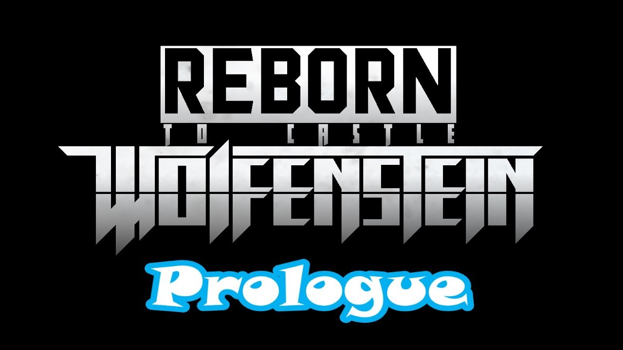 Reborn To Castle Wolfenstein (RTCW Remake Mod) - Prologue - YouTube