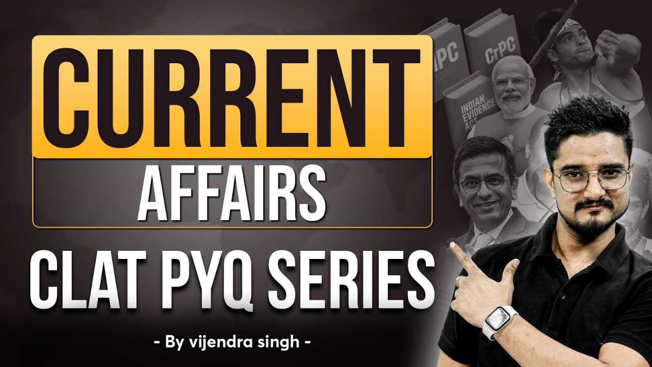 Current Affairs | PYQ Series | CLAT 2025 | Vijjendra Singh - YouTube