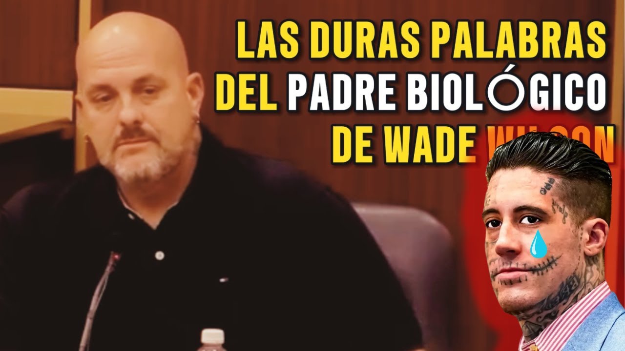 El día que el PADRE BIOLÓGICO de WADE WILSON, testificó CONTRA EL ...