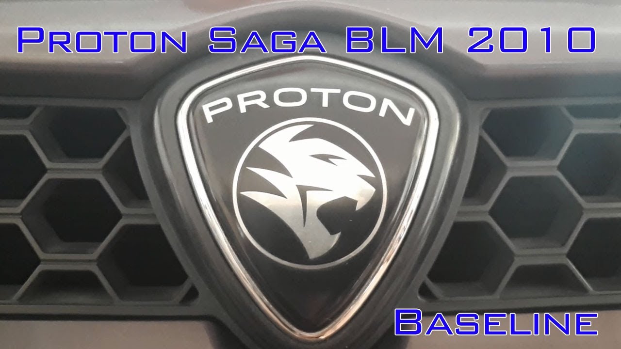 Proton Saga BLM 2010 Baseline Simple Video - YouTube