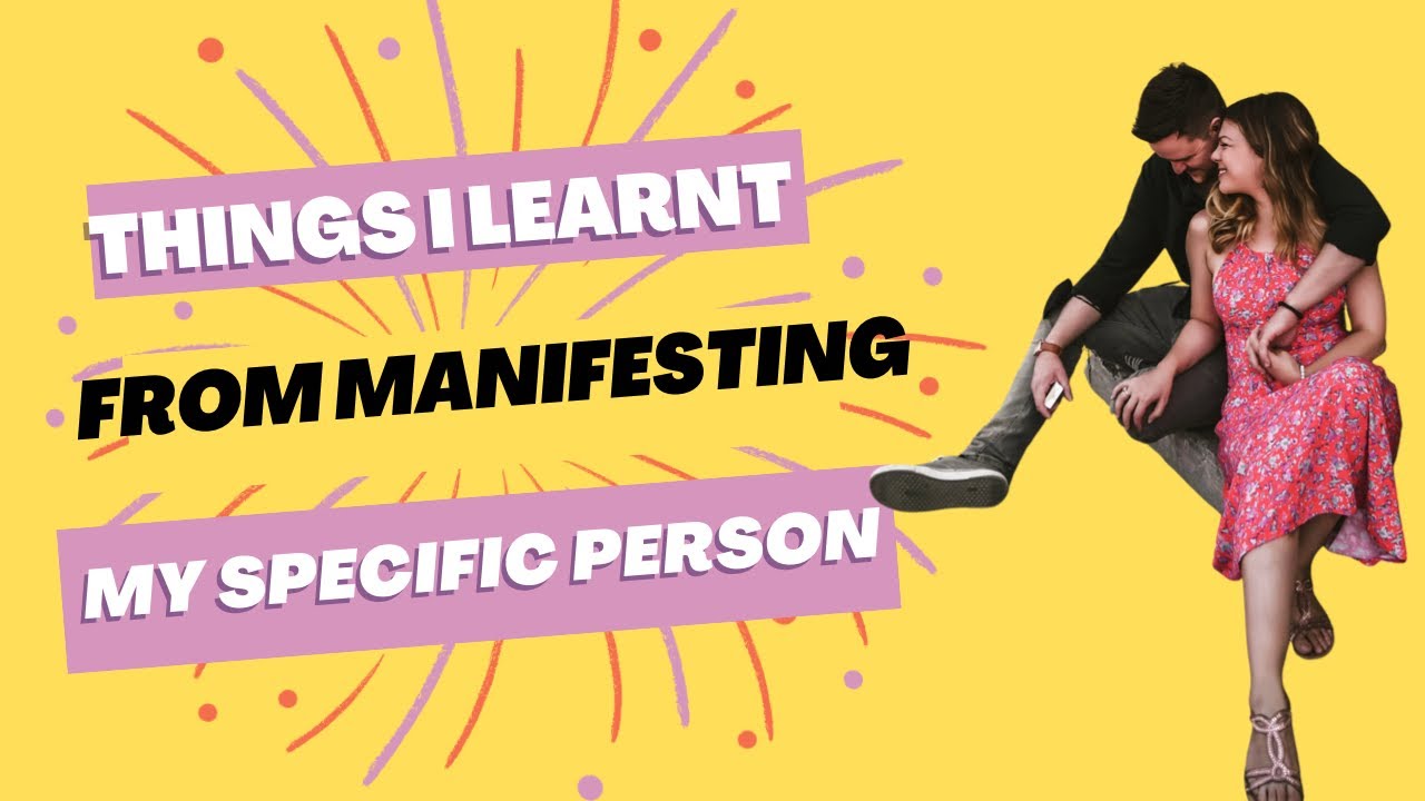 Lessons I Learnt From Manifesting A Specific Person ️ Messages To My ...