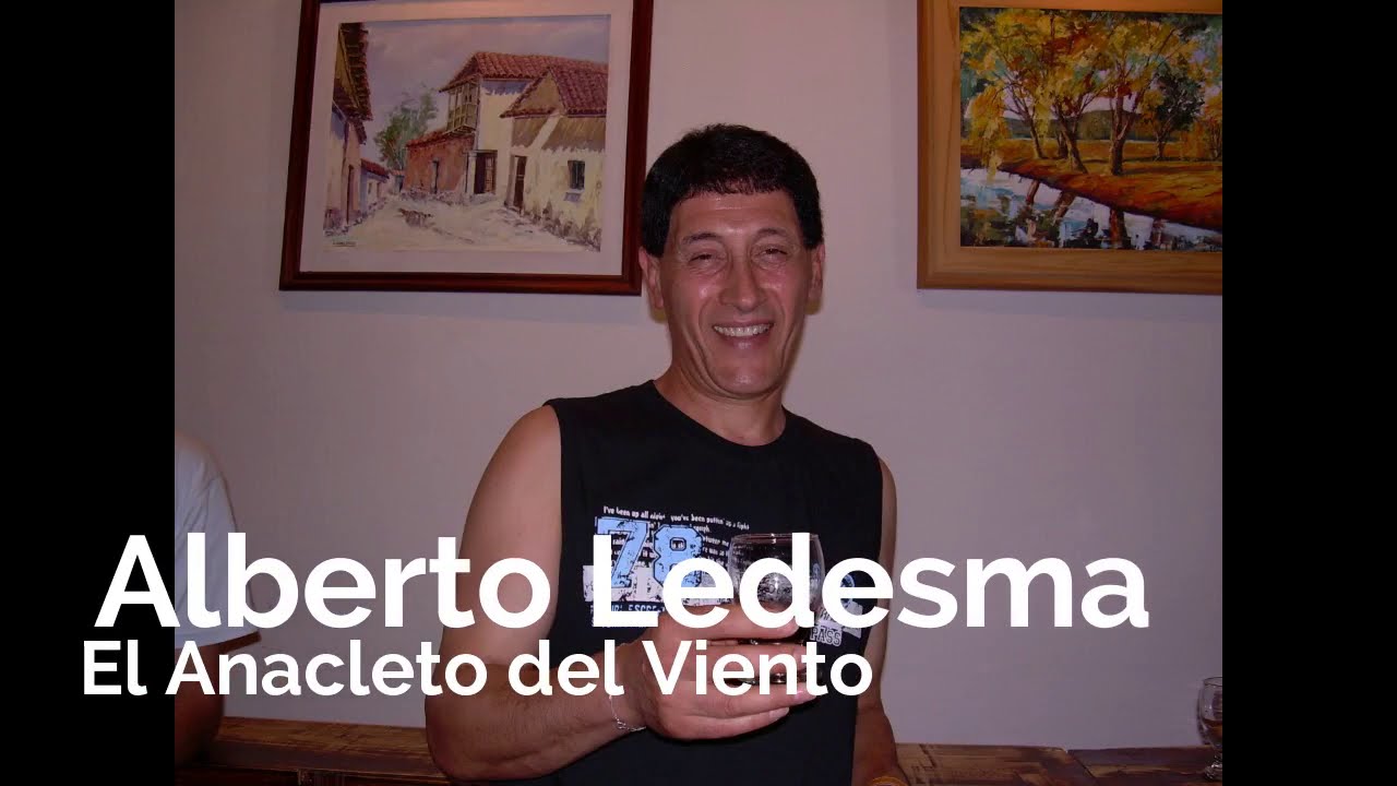 Alberto Ledesma - El Anacleto del Viento - YouTube