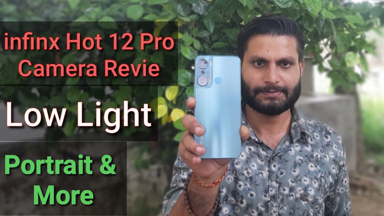 Infinix Hot 12 Pro Camera Review !! Portrait// Night Mode|| Selfie ...