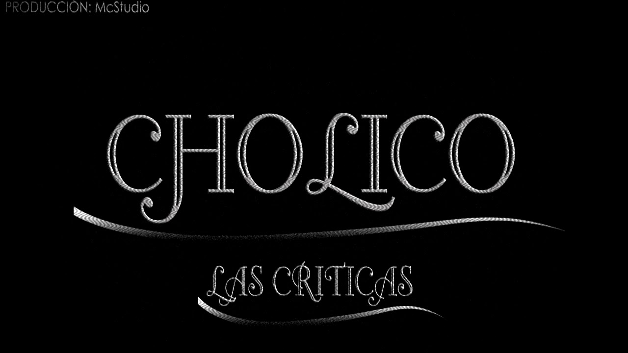 Cholico - Las Criticas - YouTube