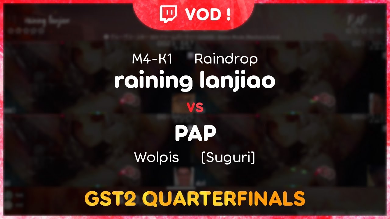 raining lanjiao vs PAP | GST2 Quarterfinals - YouTube